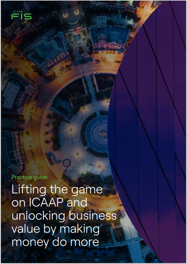 Lifting the game on ICAAP and unlocking business value by making money ...