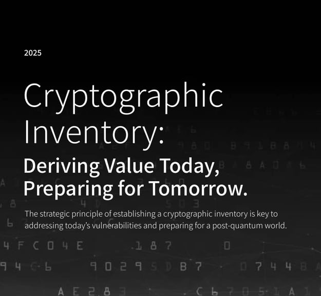 Cryptographic Inventory: Deriving Value Today, Preparing for Tomorrow